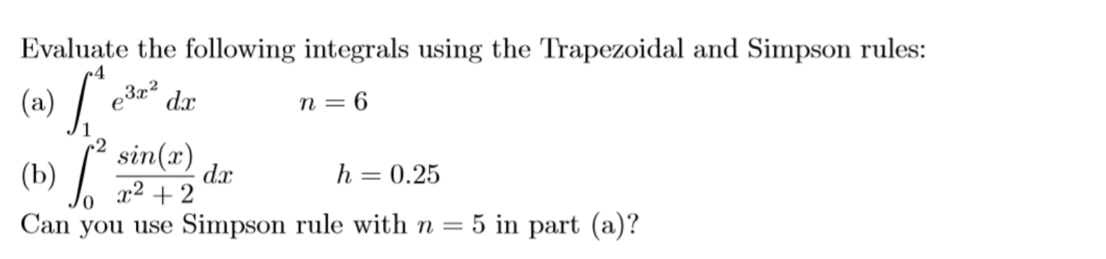 Solved Evaluate the following integrals using the | Chegg.com