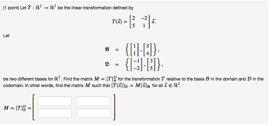 Solved (1 point) Let T: R2 + R2 be the linear transformation | Chegg.com