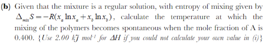 Solved Two polymers, A and B, are mixed in a melt. They mix | Chegg.com