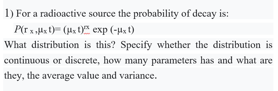 Solved 1) For a radioactive source the probability of decay | Chegg.com