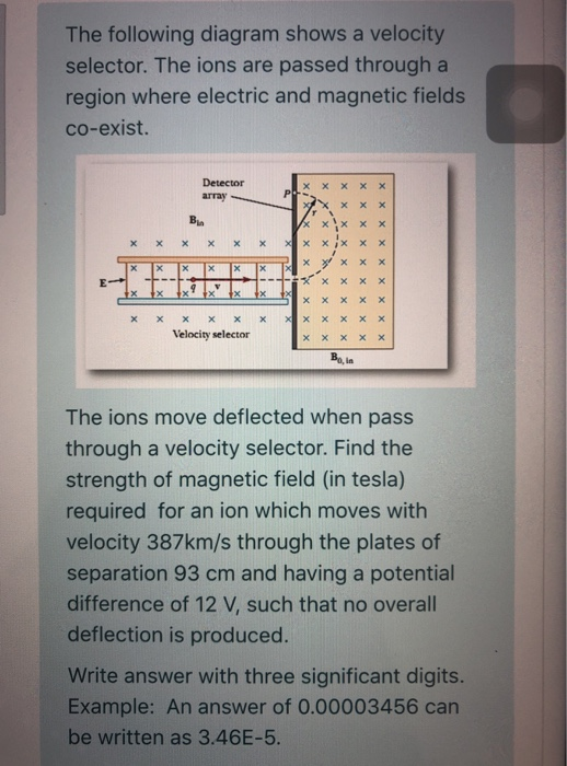 Solved The following diagram shows a velocity selector. The | Chegg.com