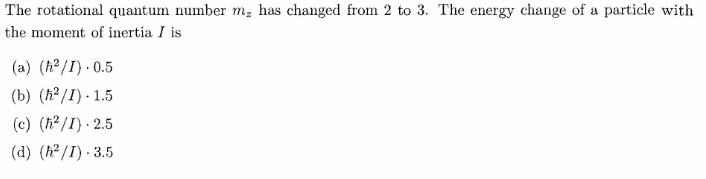 Solved The rotational quantum number m has changed from 2 to | Chegg.com