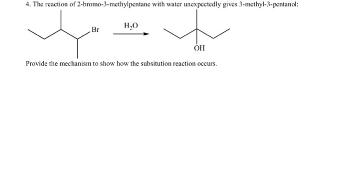 Solved 4. The reaction of 2-bromo-3-methylpentane with water | Chegg.com