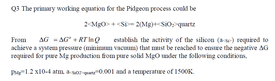 Q3 The primary working equation for the Pidgeon | Chegg.com