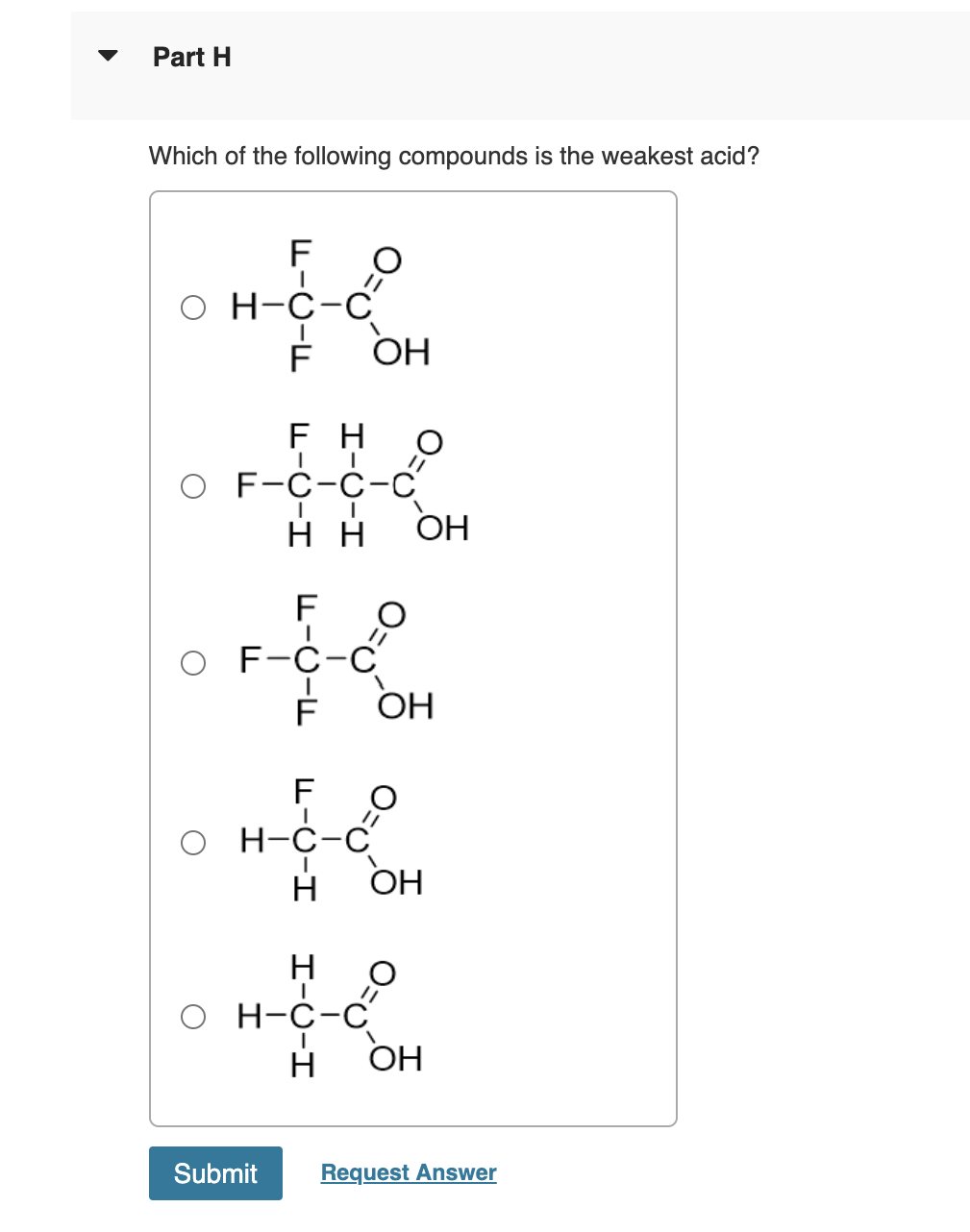 Solved Which of the following compounds is the weakest acid? | Chegg.com