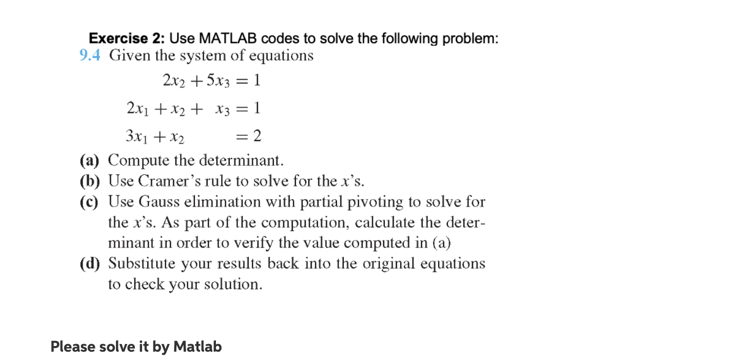 Solved Exercise 2: Use MATLAB codes to solve the following | Chegg.com