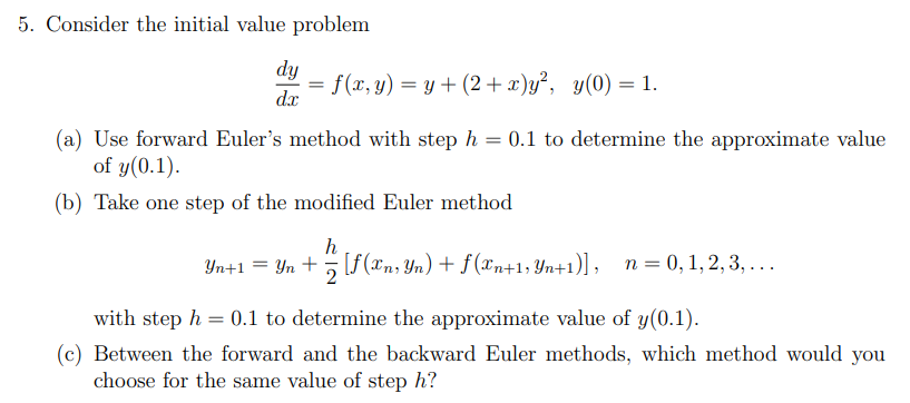 Solved 5. Consider the initial value problem dy dx = f(x, y) | Chegg.com