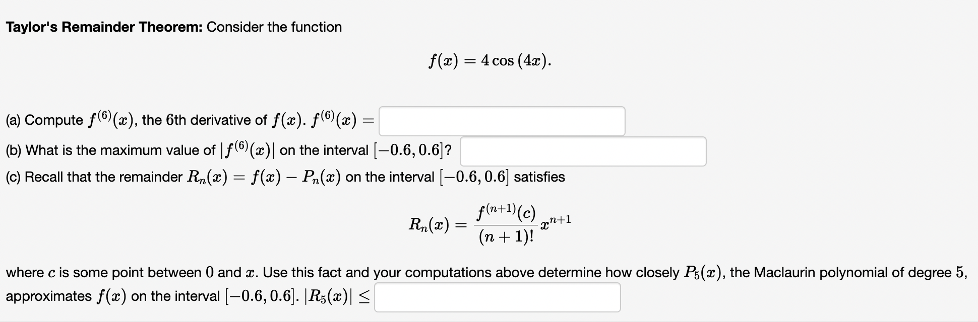 Solved Taylor's Remainder Theorem: Consider the function | Chegg.com