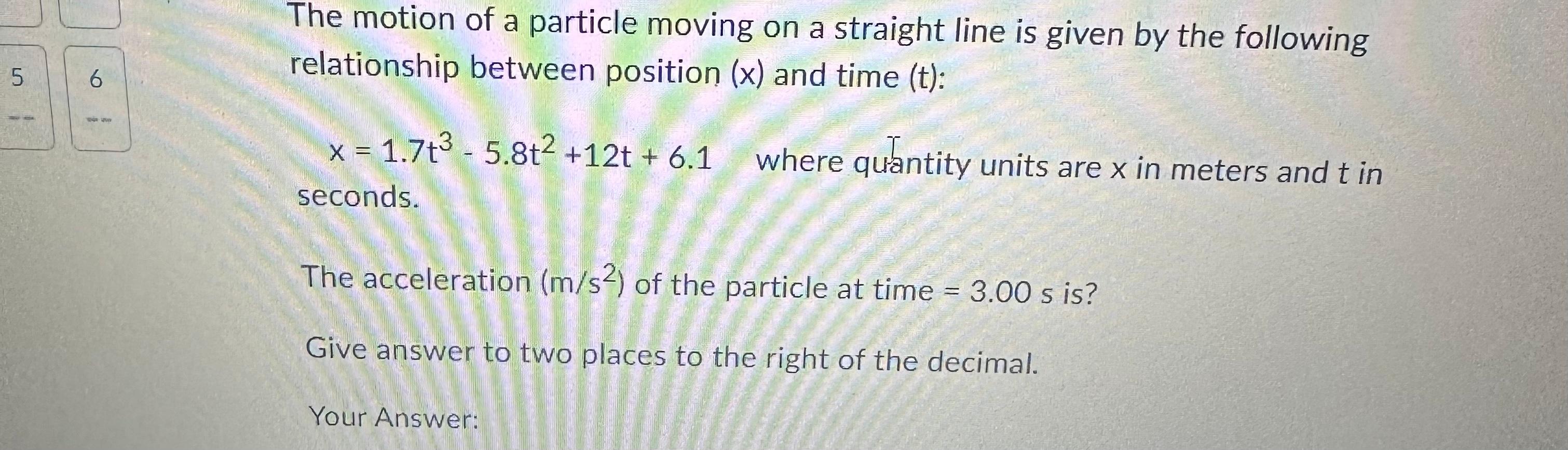 Solved The motion of a particle moving on a straight line is | Chegg.com