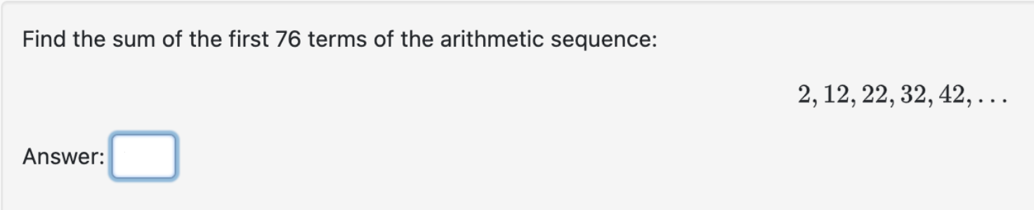 Solved Find the sum of the first 76 terms of the arithmetic | Chegg.com