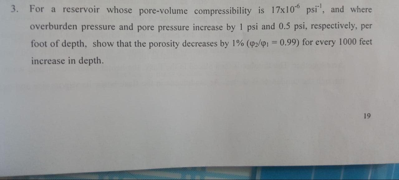 Solved 3. For a reservoir whose pore-volume compressibility | Chegg.com
