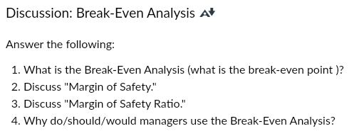 Solved Discussion: Break-Even Analysis A Answer the | Chegg.com