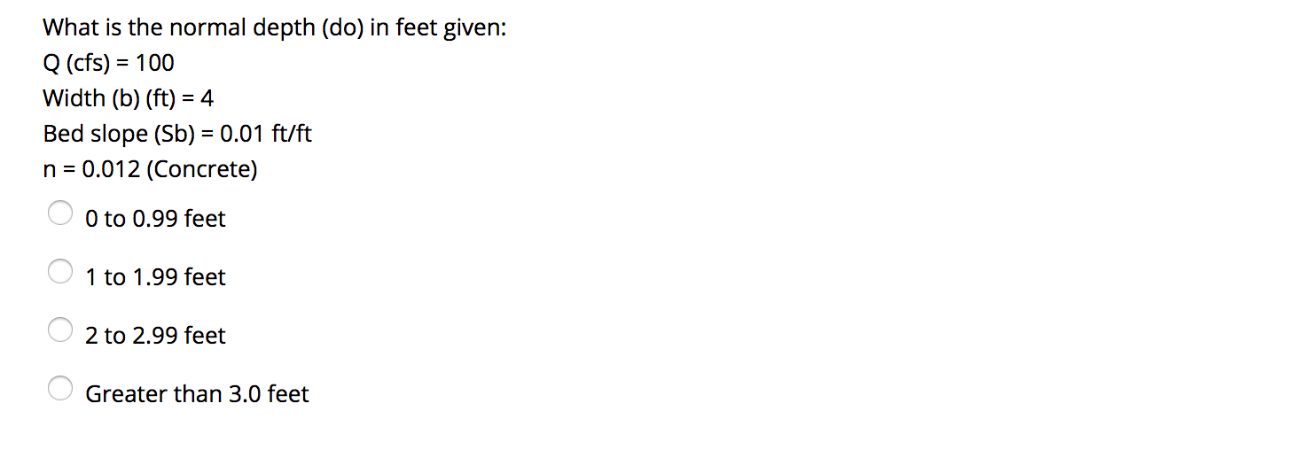 Solved What is the normal depth (do) in feet given: Q (cfs) | Chegg.com