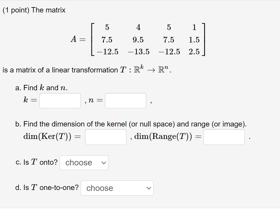Solved (1 point) The matrix 5 4 5 1 A = 9.5 7.5 1.5 7.5 12.5 | Chegg.com