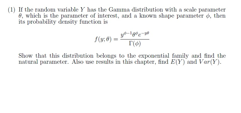 Solved (1) If the random variable Y has the Gamma | Chegg.com