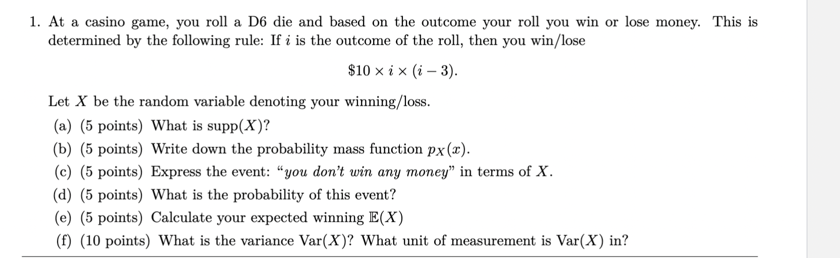 Solved At a casino game, you roll a D6 ﻿die and based on the | Chegg.com