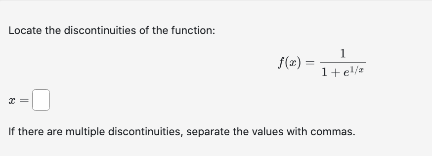 Solved Locate The Discontinuities Of The