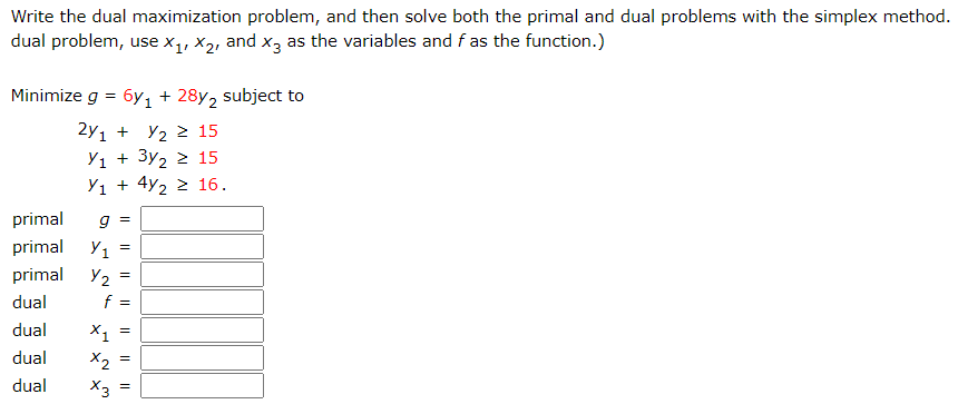 Solved Write the dual maximization problem, and then solve | Chegg.com