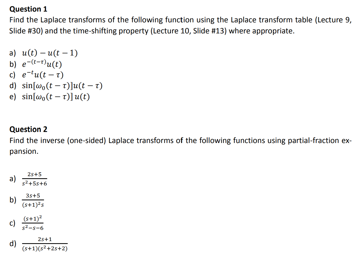 Solved Question 1 Find the Laplace transforms of the | Chegg.com