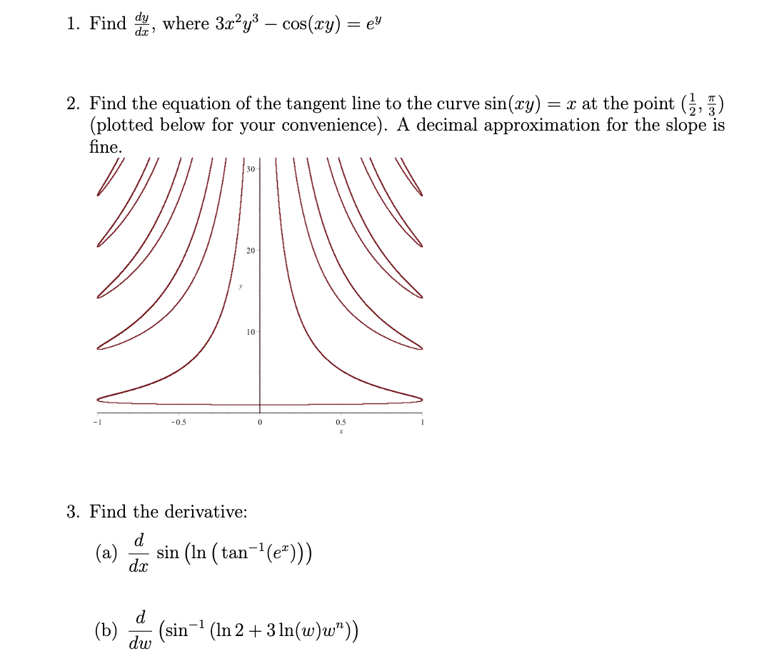 Solved 1. Find dxdy, where 3x2y3−cos(xy)=ey 2. Find the | Chegg.com
