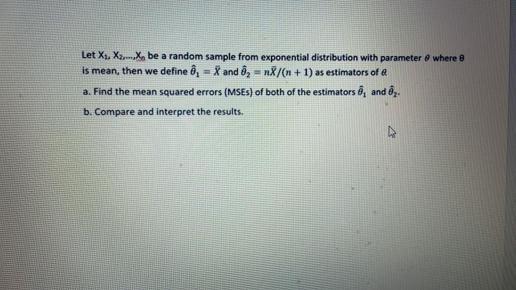 Solved Let X1,X2…,Xn be a random sample from exponential | Chegg.com