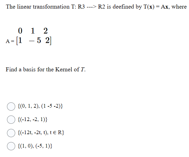 Solved The linear transformation T:R3−−−>R2 is deefined by | Chegg.com