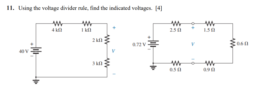 Solved 11. Using the voltage divider rule, find the | Chegg.com