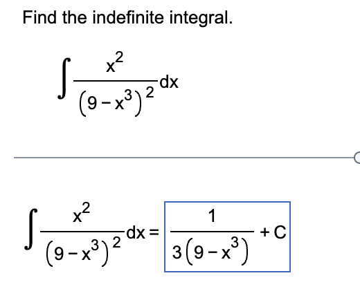 Solved Find the indefinite integral. ∫(9−x3)2x2dx | Chegg.com