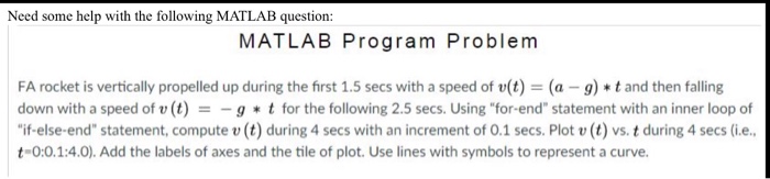 Solved MATLAB Program Problem FA rocket is vertically | Chegg.com