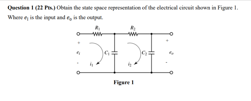 Solved Question 1 (22 Pts.) Obtain the state space | Chegg.com