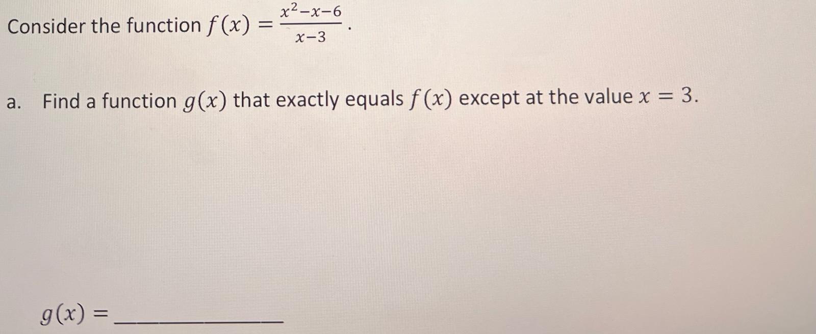 Solved Consider the function f(x)=x−3x2−x−6 a. Find a | Chegg.com