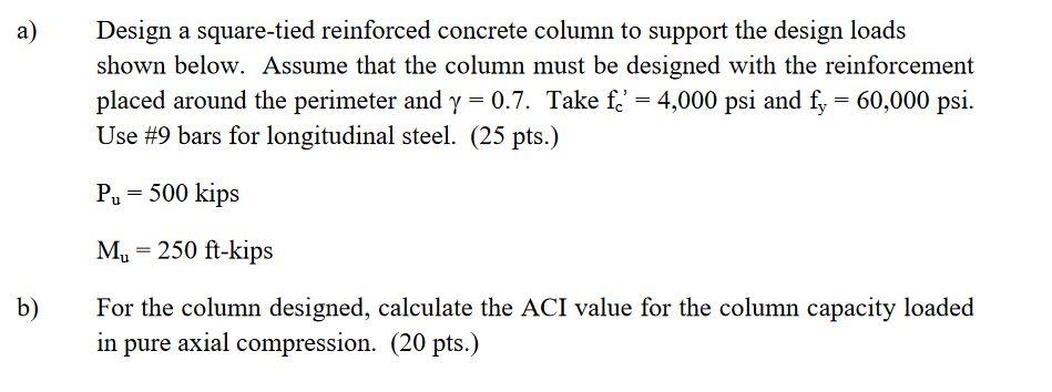 Solved a) Design a square-tied reinforced concrete column to | Chegg.com