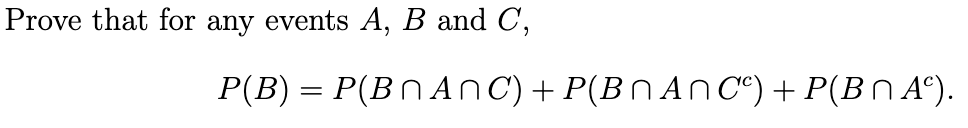 Solved Prove that for any events A,B and C, | Chegg.com