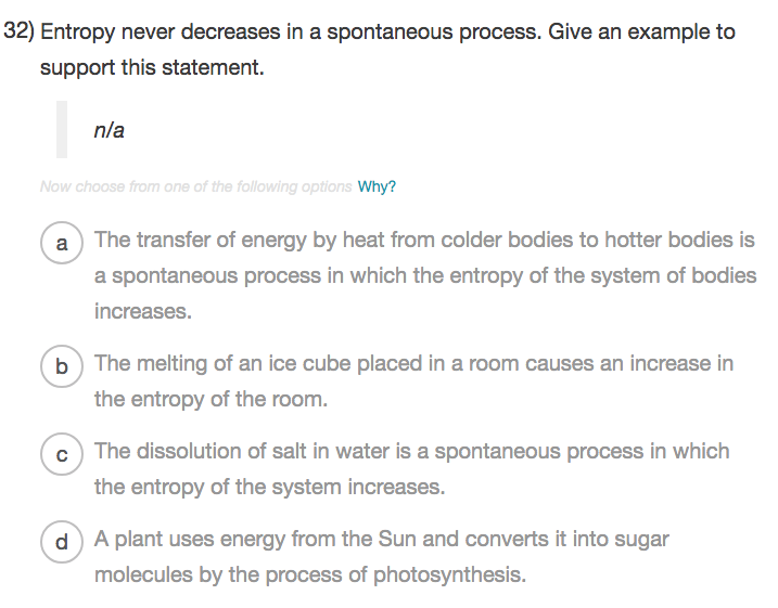 Solved 32) Entropy never decreases in a spontaneous process. | Chegg.com