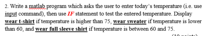 Solved 2. Write a matlab program which asks the user to | Chegg.com