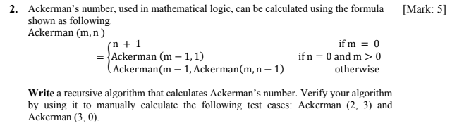 Solved [Mark: 5] 2. Ackerman's number, used in mathematical | Chegg.com
