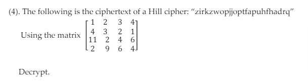 Solved (4). ﻿The following is the ciphertext of a Hill | Chegg.com