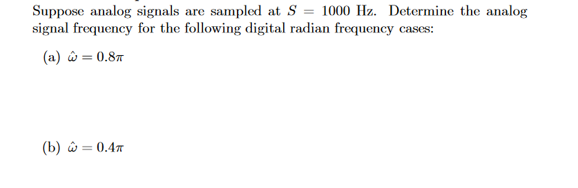 Solved Suppose analog signals are sampled at S = 1000 Hz. | Chegg.com