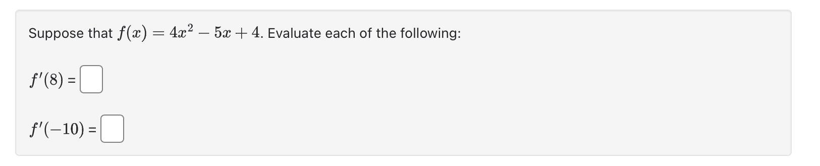 Solved Suppose that f(x)=4x2−5x+4. Evaluate each of the | Chegg.com