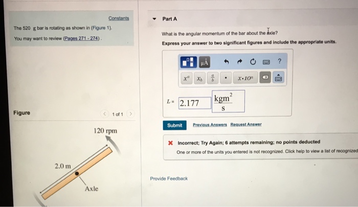 Solved Constants Part A The 520 g bar is rotating as shown | Chegg.com