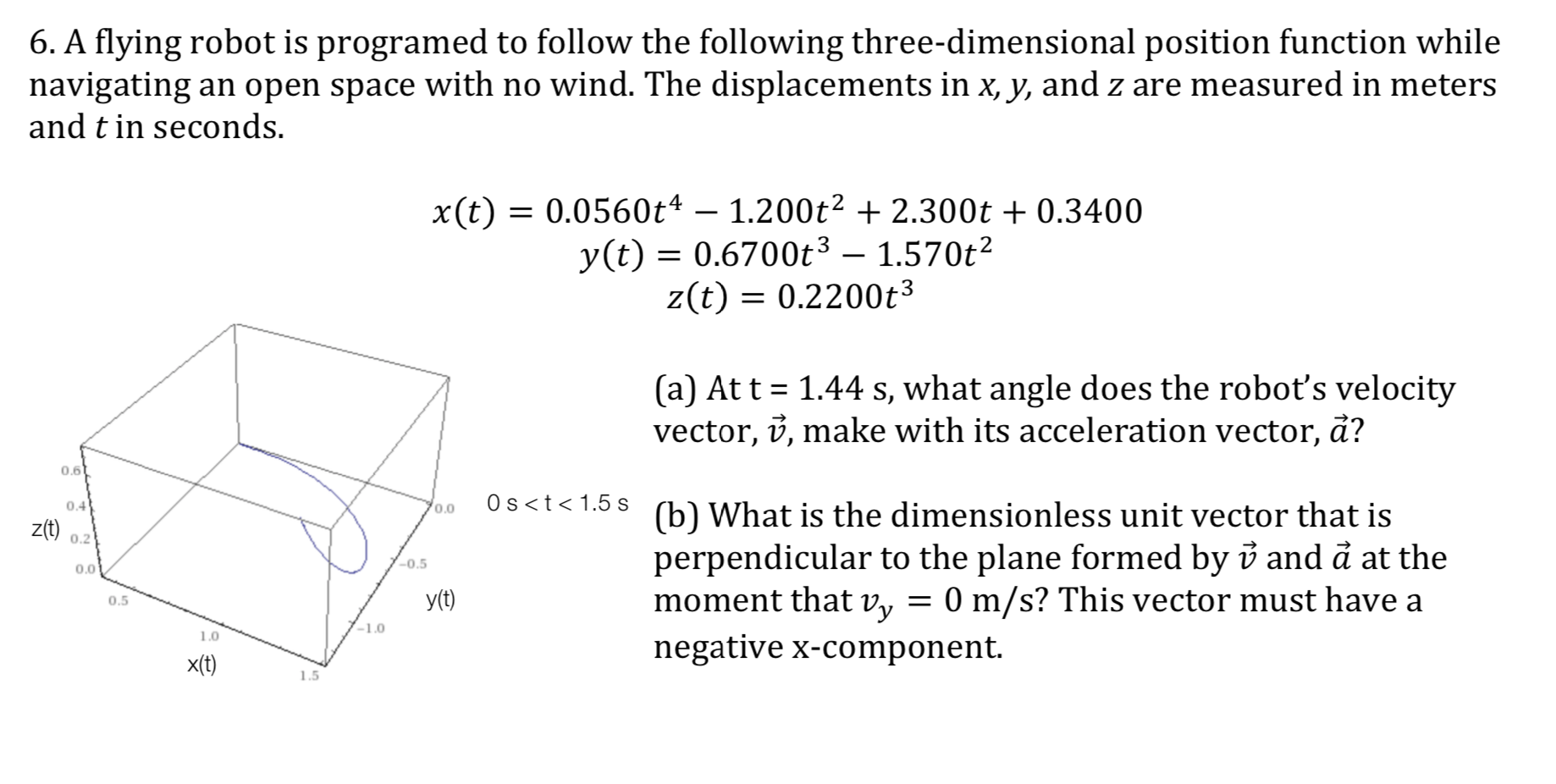 Solved 6. A flying robot is programed to follow the | Chegg.com