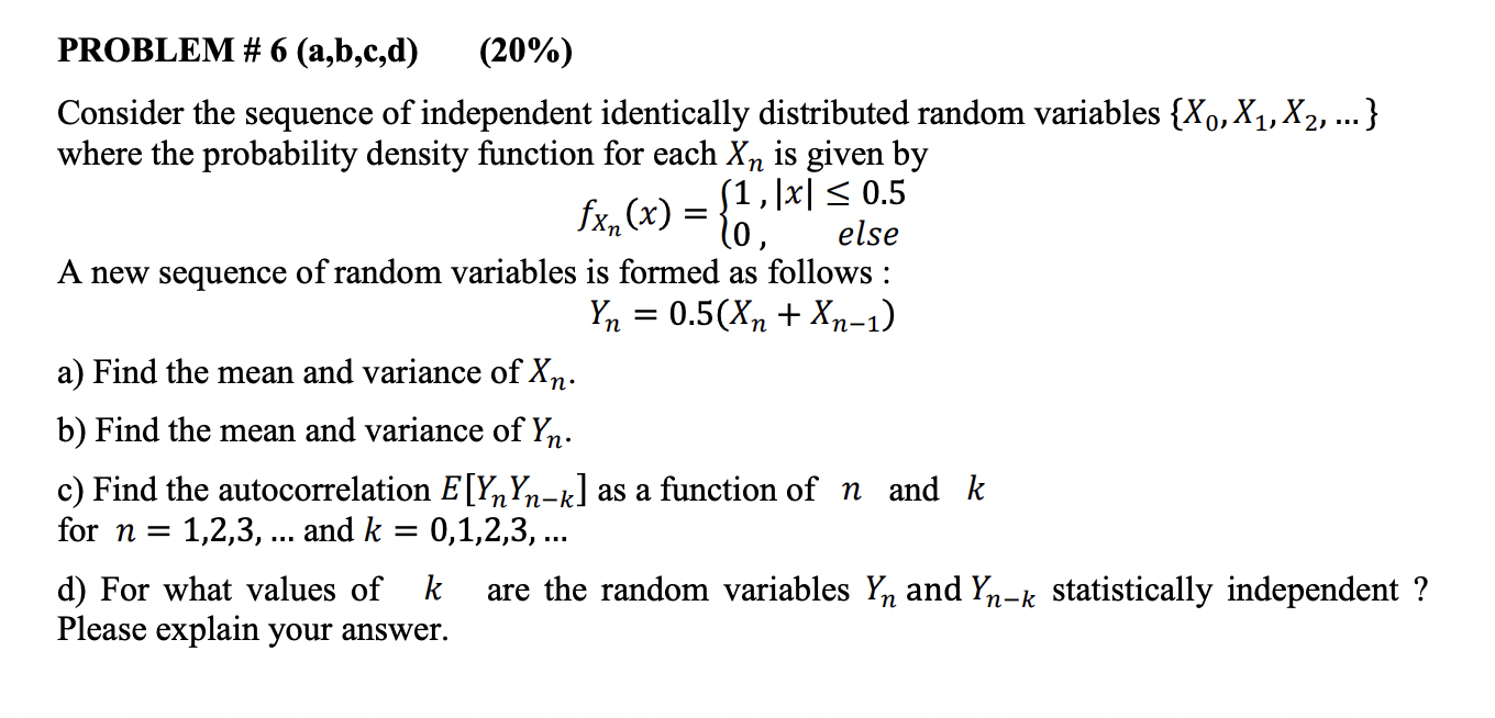 PROBLEM # 6 (a,b,c,d) (20%) Consider the sequence of | Chegg.com