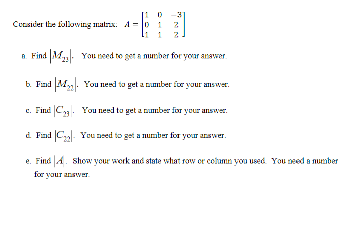 Solved onsider the following matrix: A=⎣⎡101011−322⎦⎤ a. | Chegg.com