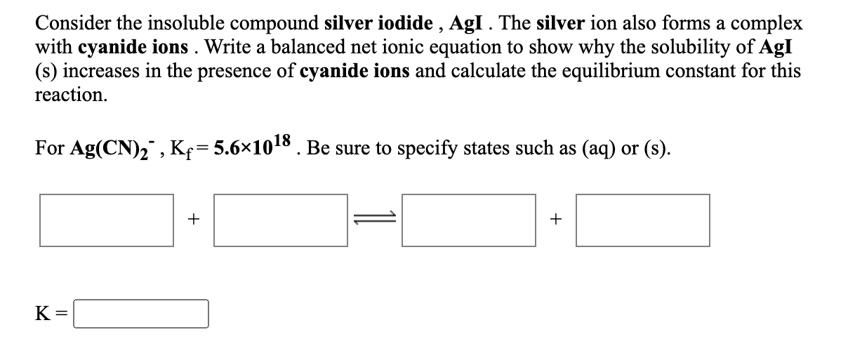 Solved Consider the insoluble compound silver iodide , Agl . | Chegg.com