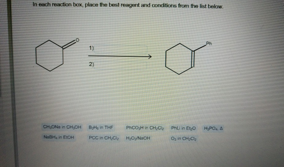 Solved In each reaction box, place the best reagent and | Chegg.com