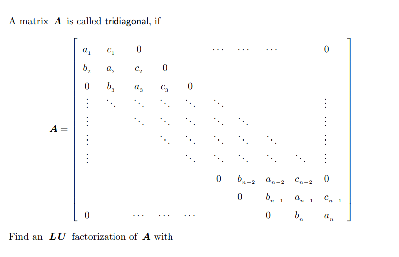 Solved A matrix A is called tridiagonal, if a c 0 ... ... 0 | Chegg.com