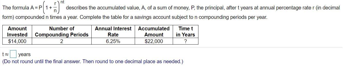 Solved The formula A=P describes the accumulated value, A, | Chegg.com