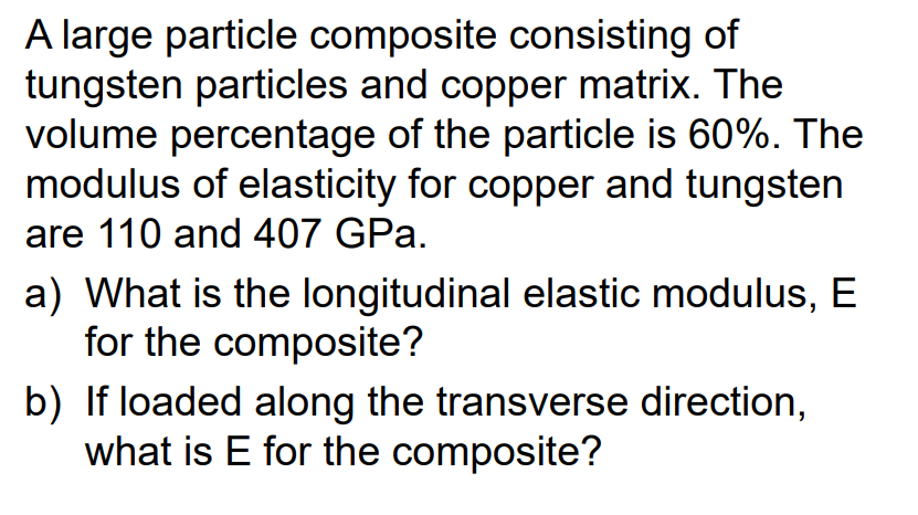 Solved A large particle composite consisting of tungsten | Chegg.com