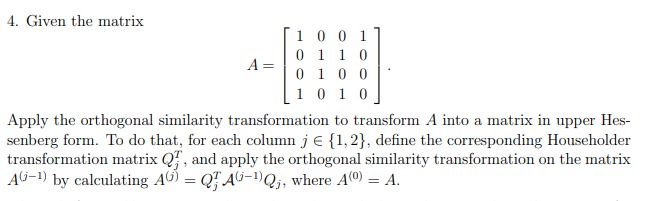A= 4. Given the matrix 1 0 0 1 0 1 1 0 0 1 0 0 1 0 1 | Chegg.com