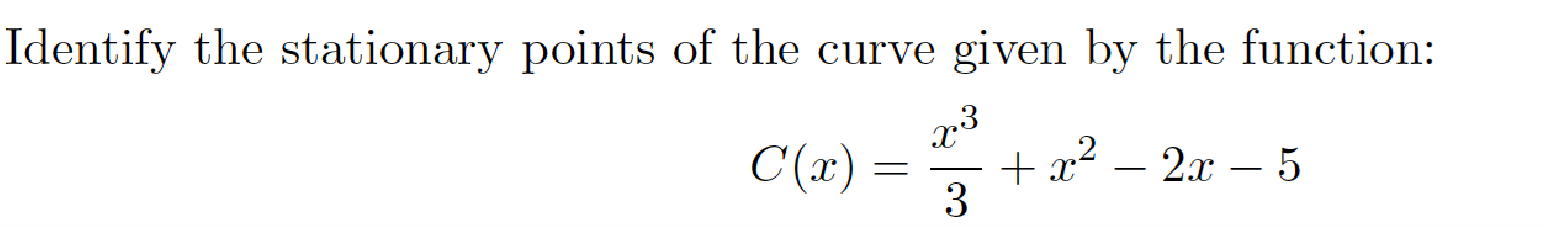 Solved [dentify the stationary points of the curve given by | Chegg.com